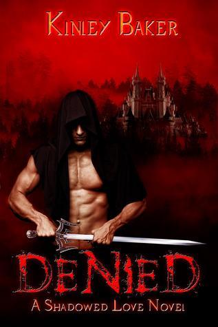 Denied (Shadowed Love, Book Two) by Kinley Baker | Goodreads
