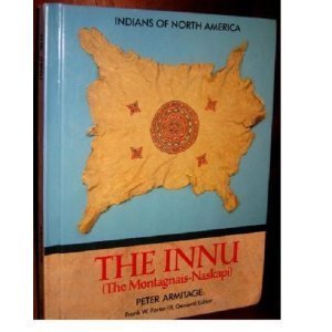The Innu (Indians of North America) by Peter Armitage | Goodreads