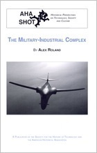 The Military-Industrial Complex by Alex Roland | Goodreads