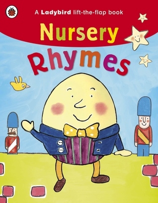 Nursery Rhymes: A Ladybird Lift-the-Flap Book by Annabel Hudson | Goodreads