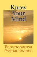Know Your Mind by Paramahamsa Prajnanananda | Goodreads