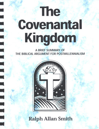 The Covenantal Kingdom by Ralph Allan Smith | Goodreads