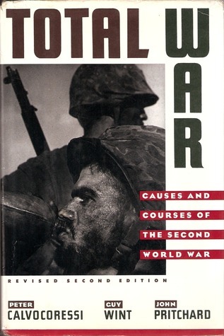 TOTAL WAR REVISED EDITION by Peter Calvocoressi | Goodreads