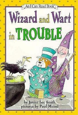 Wizard and Wart in Trouble (Wizard and Wart, #3) by Janice Lee Smith ...