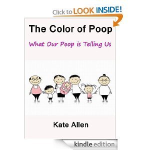 The Color of Poop ~ What Our Poop is Telling Us by Kate Allen | Goodreads