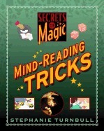 Mind-Reading Tricks (Secrets of Magic) by Stephanie Turnbull | Goodreads