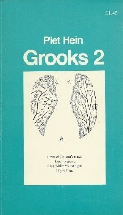 Grooks 2 (Grooks, #2) by Piet Hein | Goodreads