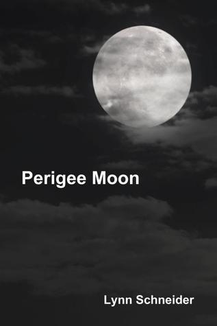 Perigee Moon by Lynn Schneider | Goodreads