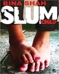 Slum Child by Bina Shah | Goodreads
