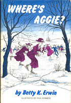 Where's Aggie? (Aggie, Maggie, and Tish, #2) by Betty K. Erwin | Goodreads