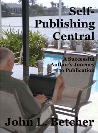 Self-Publishing Central - A Successful Author's Journey to Publication ...