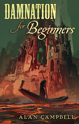 Damnation for Beginners by Alan Campbell | Goodreads