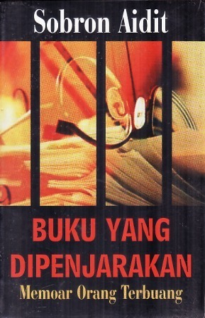 Buku yang Dipenjarakan: Memoar Orang Terbuang by Sobron Aidit | Goodreads