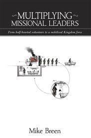 Multiplying Missional Leaders by Mike Breen | Goodreads