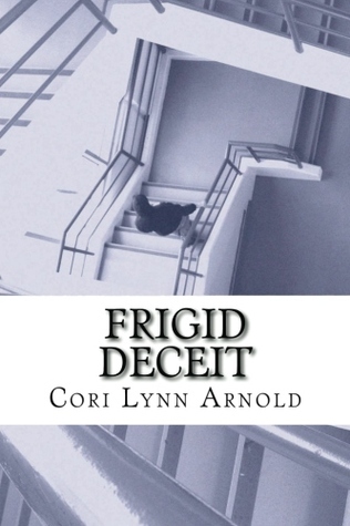 Frigid Deceit (Louis Baker & Bert Hicks #1) by Cori Lynn Arnold | Goodreads