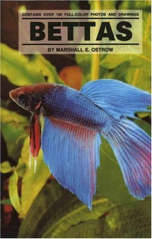 Bettas by Marshall E. Ostrow | Goodreads