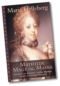 Mathilde: Magt og Maske by Maria Helleberg | Goodreads