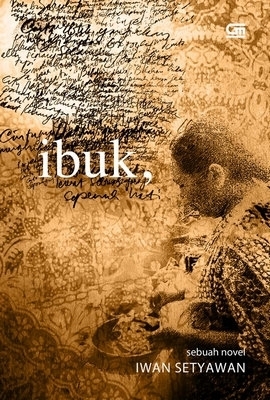 Ibuk, by Iwan Setyawan | Goodreads