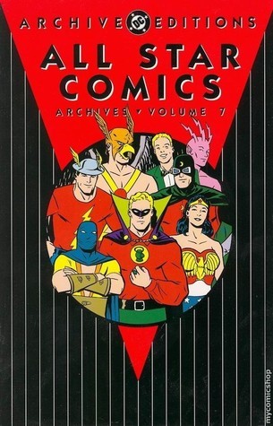 All Star Comics Archives, Vol. 7 by Gardner F. Fox | Goodreads