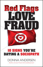 Red Flags of Love Fraud: 10 Signs You're Dating a Sociopath by Donna ...
