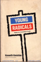 Young Radicals: Notes on Committed Youth by Kenneth Keniston | Goodreads