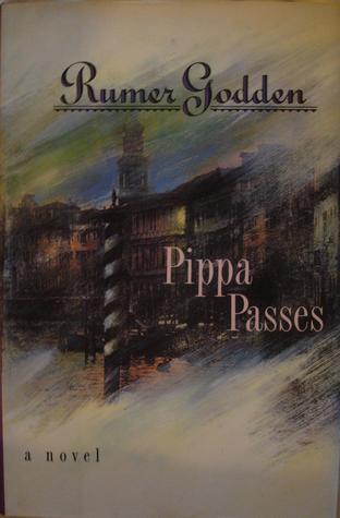 Pippa Passes by Rumer Godden | Goodreads