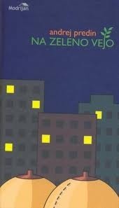 Na zeleno vejo by Andrej Predin | Goodreads