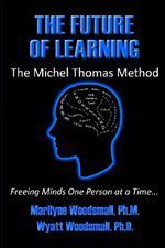 The Future Of Learning The Michel Thomas Method: Freeing Minds One ...