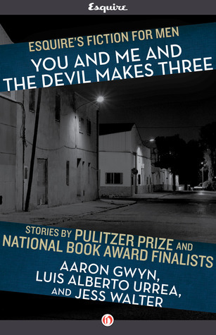 You and Me and the Devil Makes Three by Aaron Gwyn | Goodreads