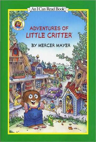 Adventures of Little Critter by Mercer Mayer | Goodreads