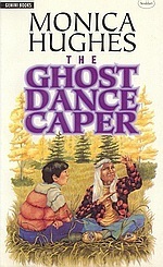 The Ghost Dance Caper by Monica Hughes | Goodreads