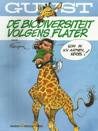 Guust Flater - Biodiversiteit volgens Flater by André Franquin | Goodreads