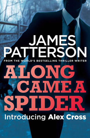 Along Came a Spider by James Patterson | Goodreads