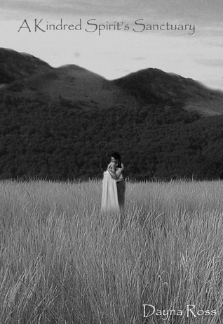 A Kindred Spirit's Sanctuary by Dayna Ross | Goodreads