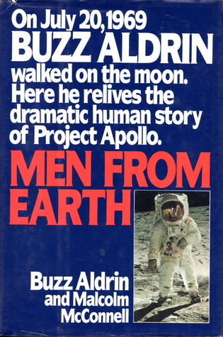 Men from Earth by Buzz Aldrin | Goodreads