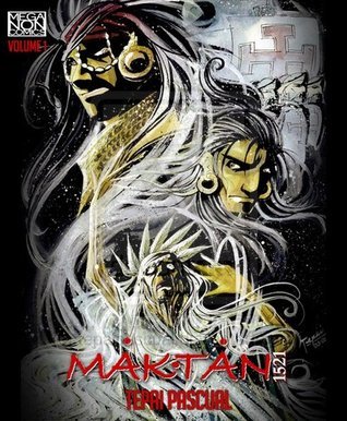 Maktan 1521: Volume 1 by Tepai Pascual | Goodreads