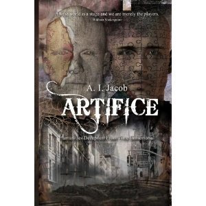 Artifice: Humanities Deception from Time Immemorial by A.I. Jacob ...