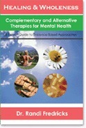 Healing and Wholeness: Complementary and Alternative Therapies for Mental Health by Randi ...