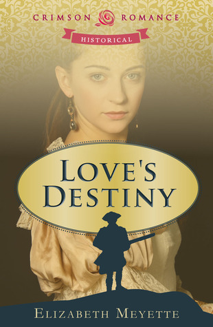 Love's Destiny by Elizabeth Meyette | Goodreads