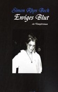 Ewiges Blut: Ein Vampir-Roman by Simon Rhys Beck | Goodreads