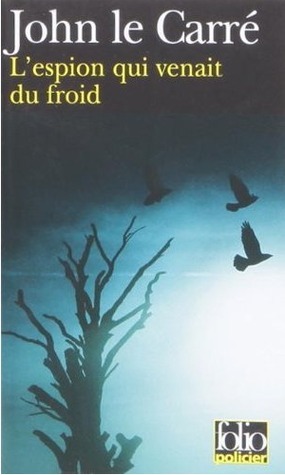 L'espion qui venait du froid (George Smiley, #3) by John Le Carré | Goodreads