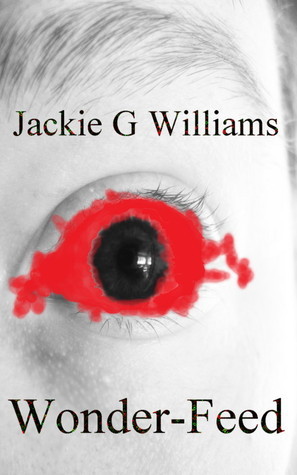 Wonder-Feed by J.G. Williams | Goodreads