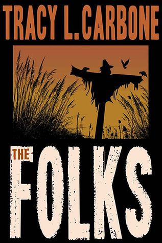 The Folks by Tracy L. Carbone | Goodreads