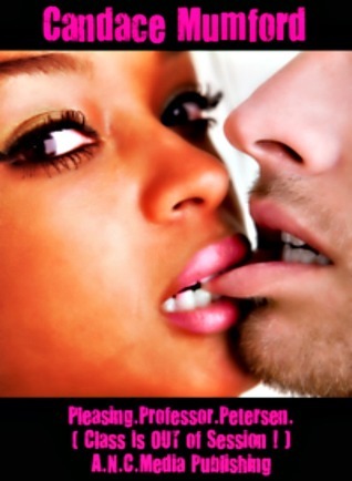 Pleasing.Professor.Petersen. by Candace Mumford | Goodreads