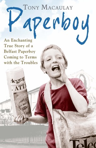 Paperboy: An Enchanting True Story of a Belfast Paperboy Coming to ...