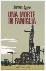 Una morte in famiglia by James Agee | Goodreads