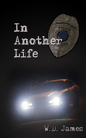 In Another Life (Roger Mackay) by W.D. James | Goodreads