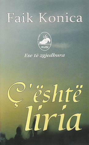 Ç'është liria by Faik Konica | Goodreads