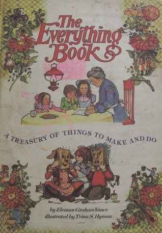 The Everything Book: A Treasury of Things to Make and Do by Eleanor ...