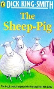 The Sheep Pig by Dick King-Smith | Goodreads